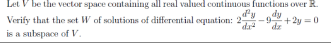 Solved dy Let V be the vector space containing all real | Chegg.com