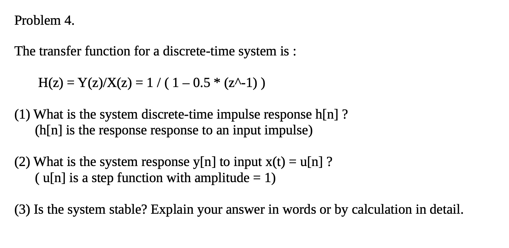 Solved Problem 4. The transfer function for a discrete-time | Chegg.com