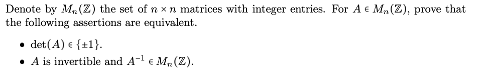 Solved Denote by Mn(Z) the set of n×n matrices with integer | Chegg.com