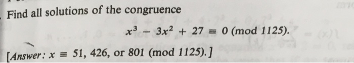 Solved Find all solutions of the congruence x^3 - 3x^2 + 27 | Chegg.com