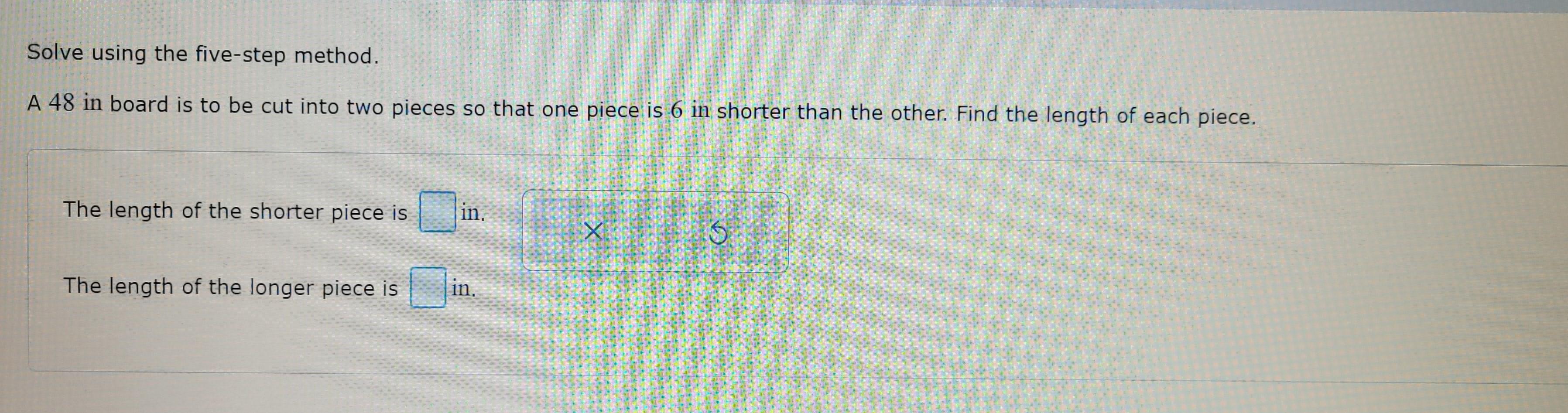 Solved Solve using the five-step method. A 48 in board is to | Chegg.com