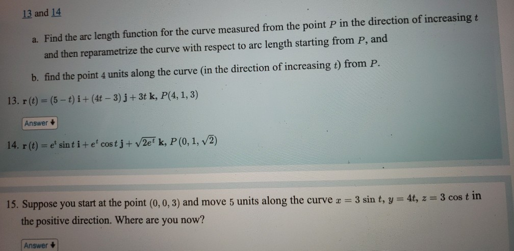 Solved 13 and 14 a. Find the arc length function for the | Chegg.com