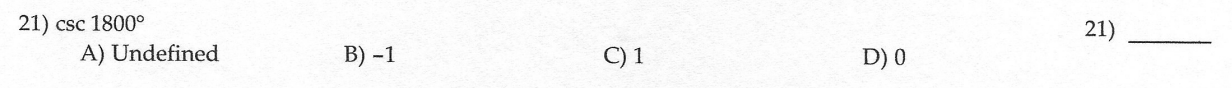 Solved 21) csc 1800° A) Undefined 21) B) -1 C)1 DO | Chegg.com