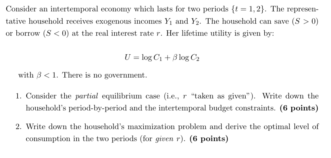 Solved Consider an ﻿intertemporal economy which lasts for | Chegg.com