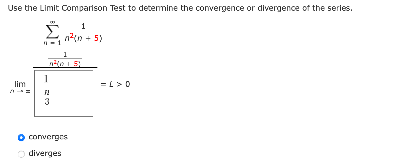 Solved Use the Limit Comparison Test to determine the | Chegg.com
