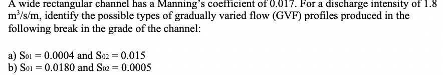 Solved A wide rectangular channel has a Manning's | Chegg.com