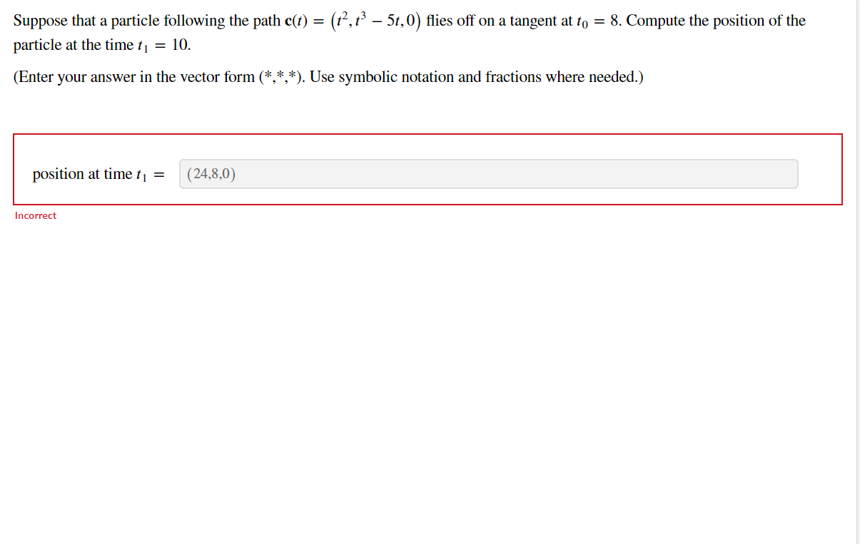 Solved Suppose that a particle following the path c(t) = | Chegg.com