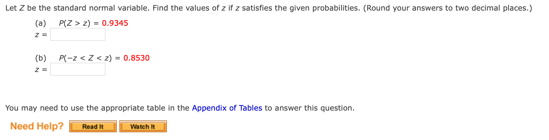 Solved Let Z ﻿be the standard normal variable. Find the | Chegg.com