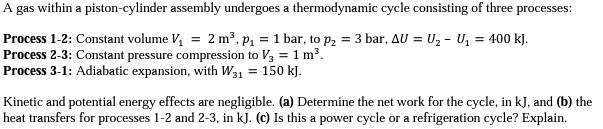 Solved A gas within a piston-cylinder assembly undergoes a | Chegg.com