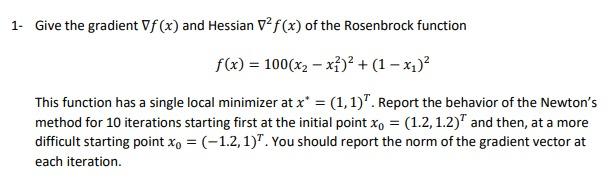 Solved 1- Give the gradient ∇f(x) and Hessian ∇2f(x) of the | Chegg.com