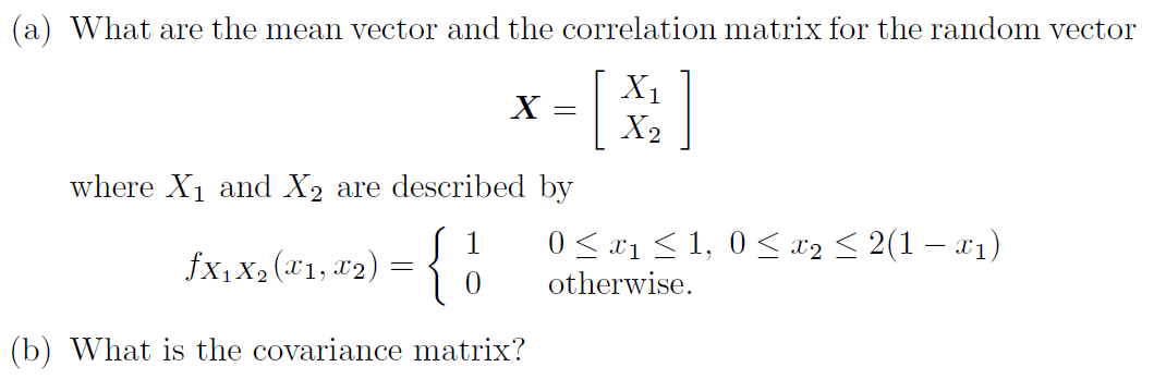 Solved (a) What are the mean vector and the correlation | Chegg.com
