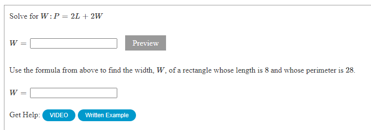 Solved Solve for W:P = 2L + 2W W= Preview Use the formula | Chegg.com