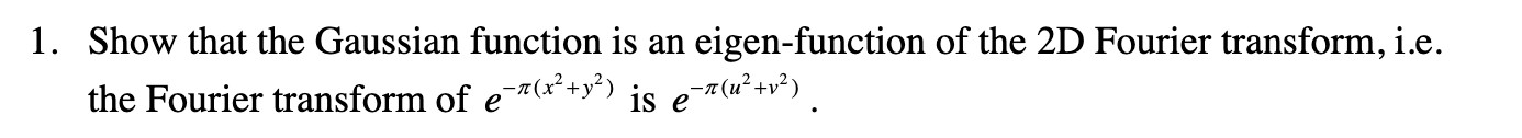 Solved 1. Show that the Gaussian function is an | Chegg.com