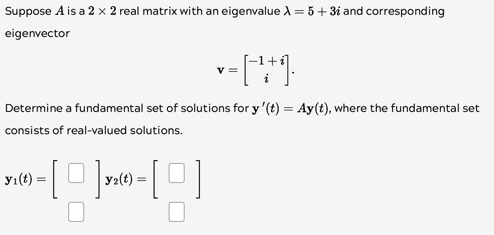 Solved Suppose A ﻿is a 2×2 ﻿real matrix with an eigenvalue | Chegg.com