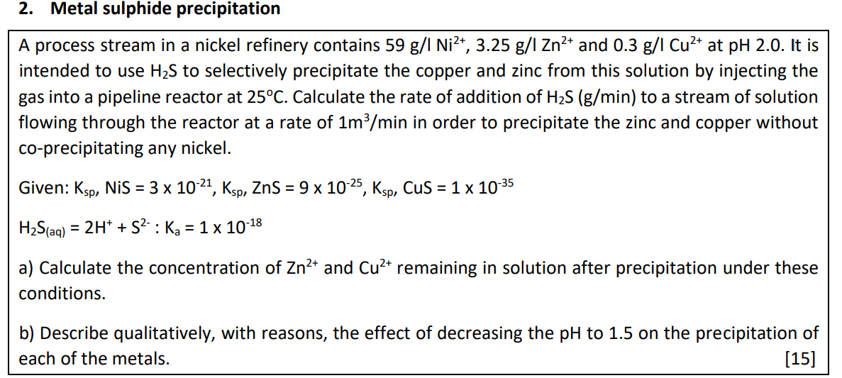 2. Metal sulphide precipitation A process stream in a | Chegg.com
