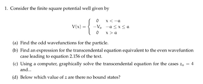 Solved 1. Consider the finite square potential well given by | Chegg.com