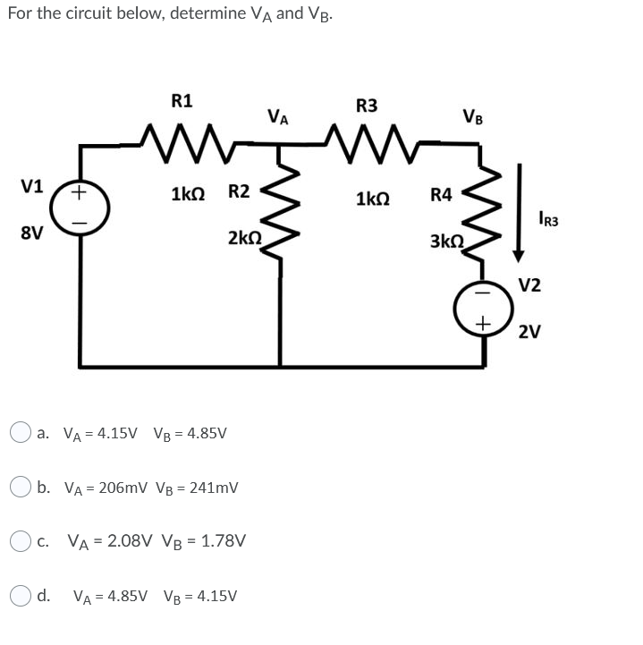 Solved For the circuit below, determine VA and VB. R1 R3 VA | Chegg.com