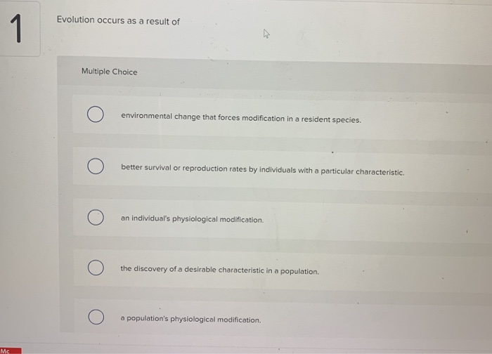 Solved Evolution occurs as a result of Multiple Choice | Chegg.com