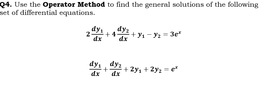 Solved Q4. Use the Operator Method to find the general | Chegg.com
