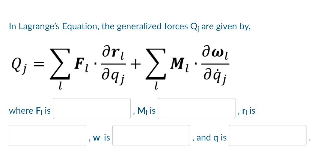 Solved In Lagrange's Equation, the generalized forces Q; are | Chegg.com