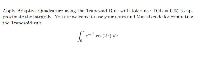 Solved Apply Adaptive Quadrature using the Trapezoid Rule | Chegg.com