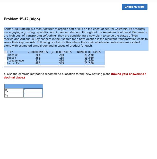 Solved Check my work Problem 15-12 (Algo) Santa Cruz | Chegg.com
