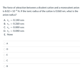 Solved The force of attraction between a divalent cation and | Chegg.com