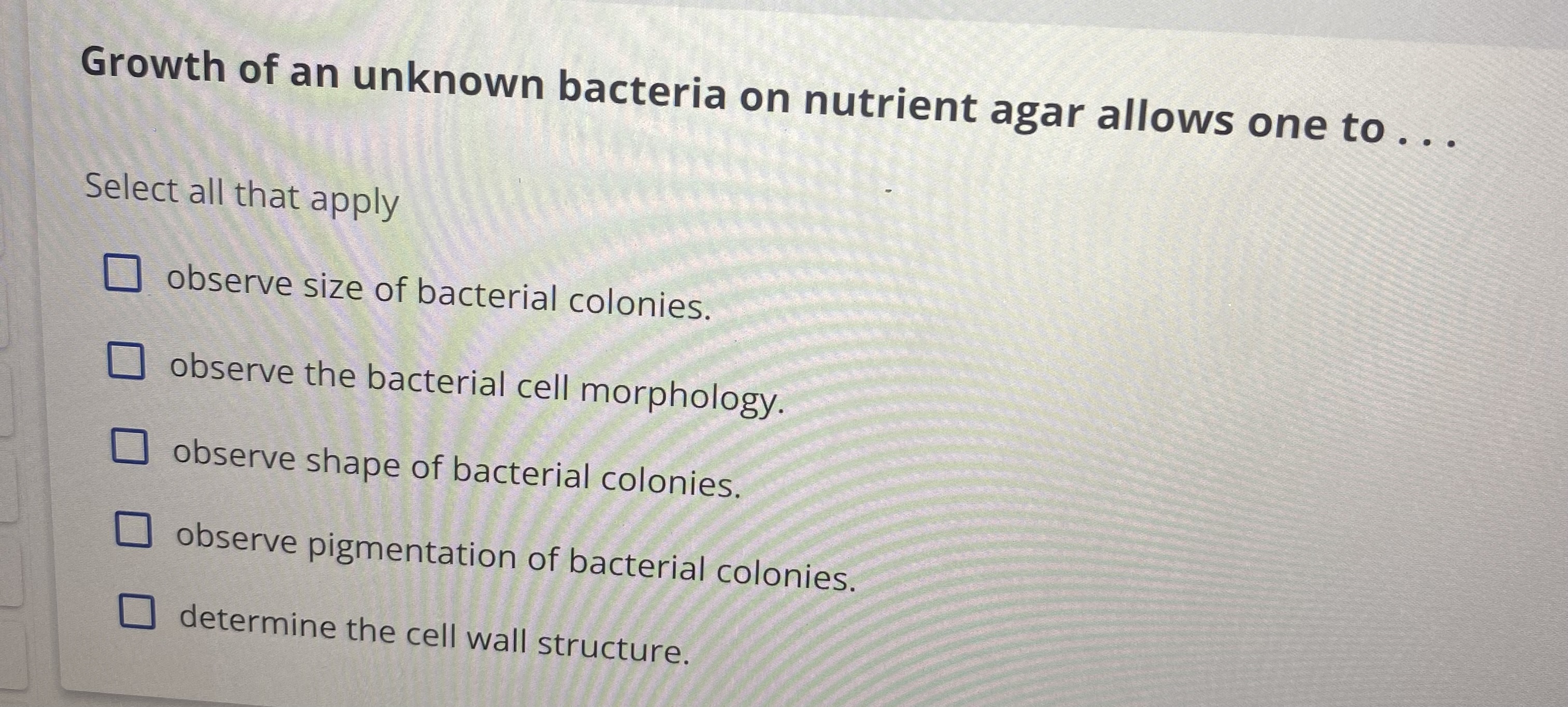 Solved Growth of an unknown bacteria on nutrient agar allows | Chegg.com