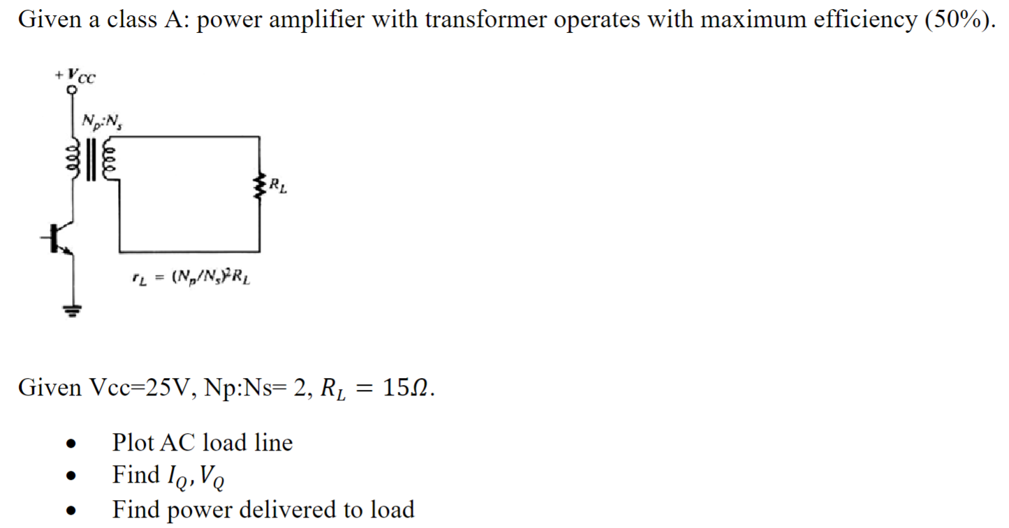 Solved Given a class A: power amplifier with transformer | Chegg.com