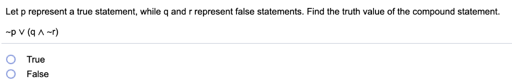 Solved Let p represent a true statement, while q and r | Chegg.com