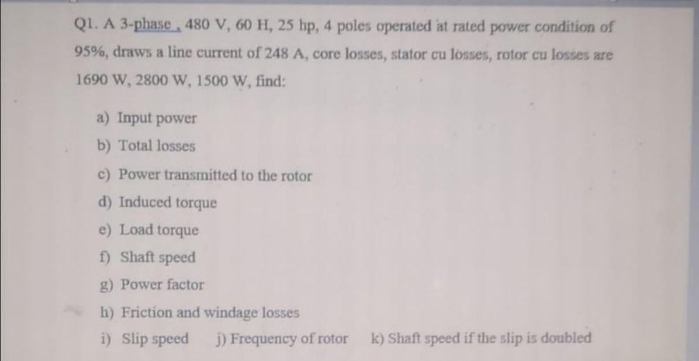 Solved Q1. A 3-phase, 480 V,60H,25hp,4 poles operated at | Chegg.com