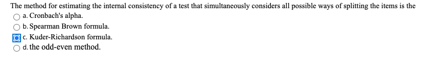 Solved The method for estimating the internal consistency of | Chegg.com