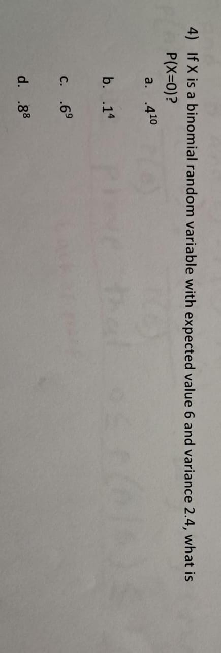 Solved 4) If X is a binomial random variable with expected | Chegg.com