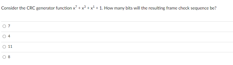 Solved Consider the CRC generator function x7+x3+x1+1. How | Chegg.com