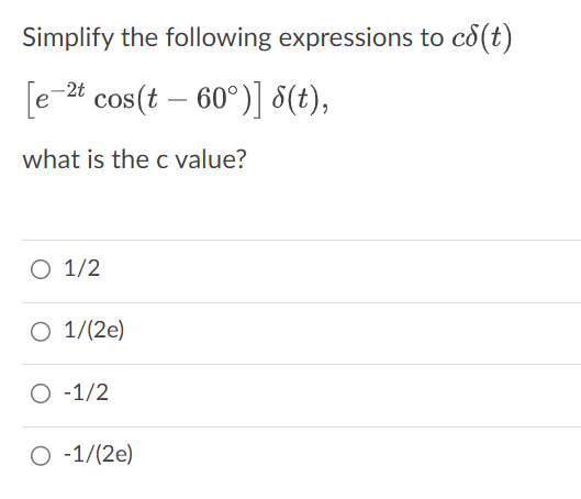 Solved Simplify the following expressions to cδ(t) | Chegg.com