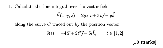 Solved 1. Calculate the line integral over the vector field | Chegg.com