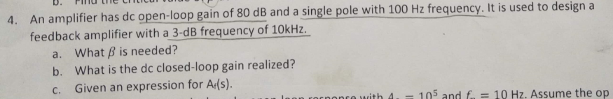 Solved 4 An Amplifier Has Dc Open Loop Gain Of 80 Db And A