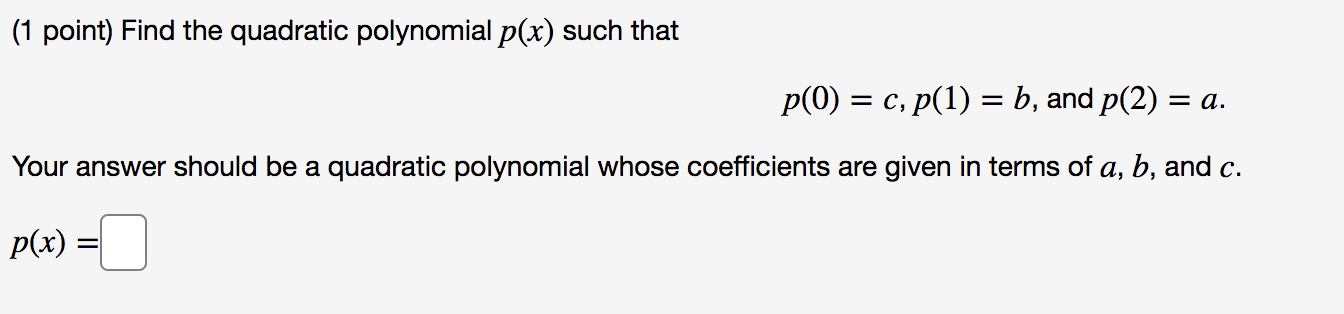 Solved (1 point) Find the quadratic polynomial p(x) such | Chegg.com