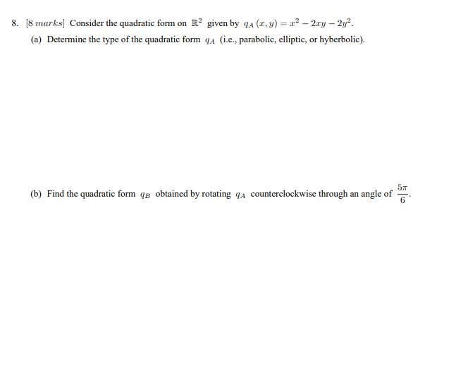 Solved [8 ﻿marks] ﻿Consider the quadratic form on R2 ﻿given | Chegg.com
