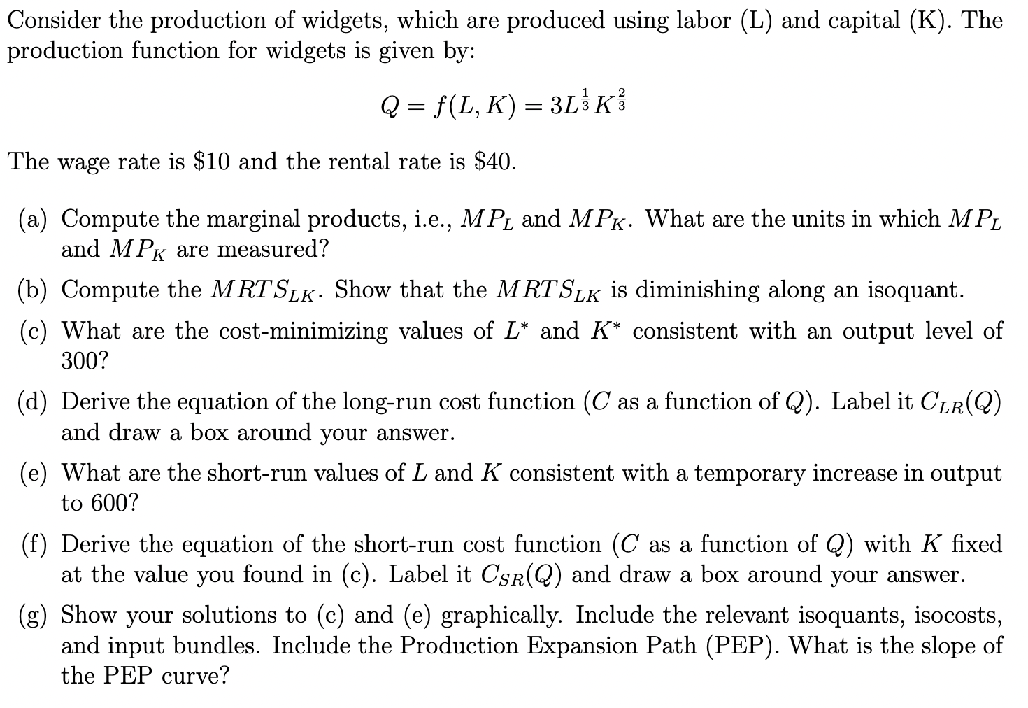 Solved Consider the production of widgets, which are | Chegg.com