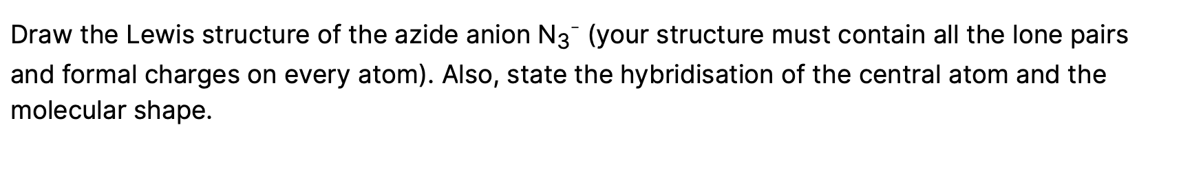 Solved Draw the Lewis structure of the azide anion N3 (your | Chegg.com