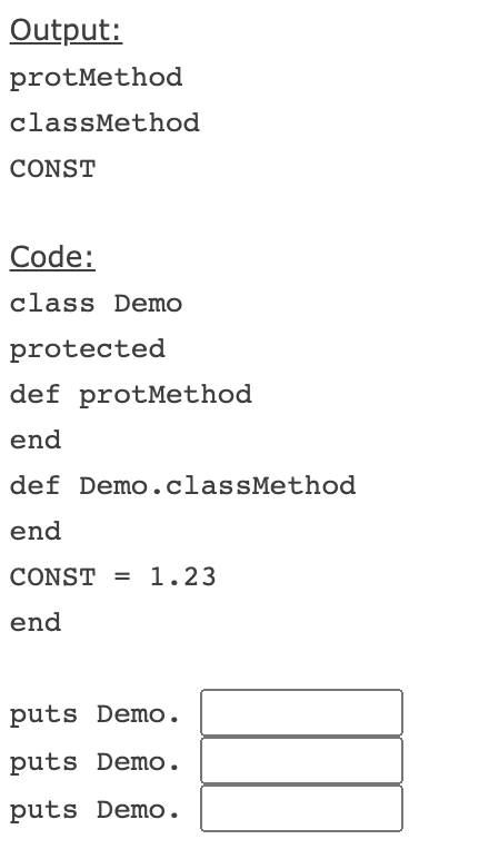 Output: protMethod classMethod CONST Code: class Demo | Chegg.com