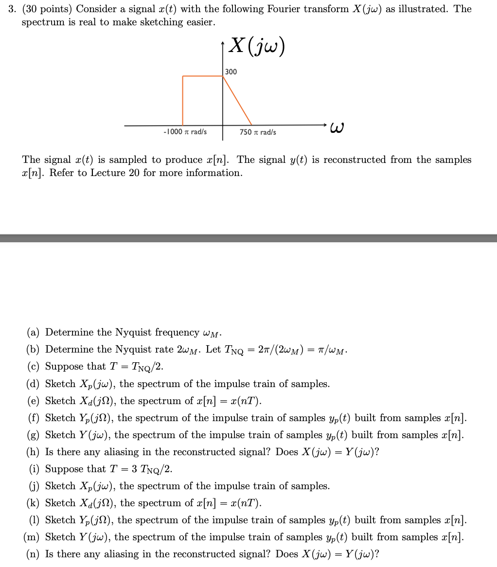 Solved 3. (30 points) Consider a signal x(t) with the | Chegg.com