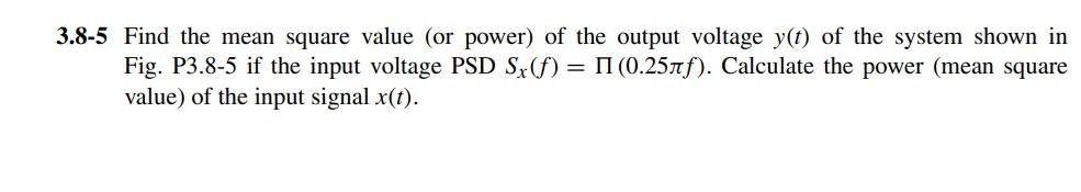 Solved 3.8-5 Find the mean square value (or power) of the | Chegg.com