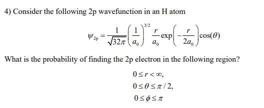 Solved 4 Consider The Following 2p Wavefunction In An H