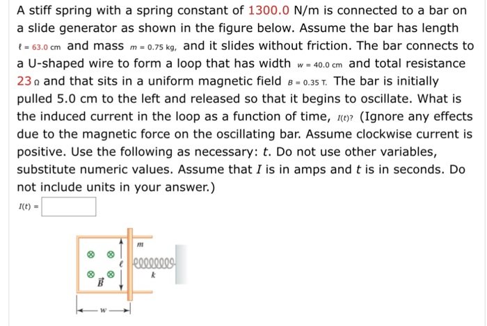 Solved A stiff spring with a spring constant of 1300.0 N/m | Chegg.com