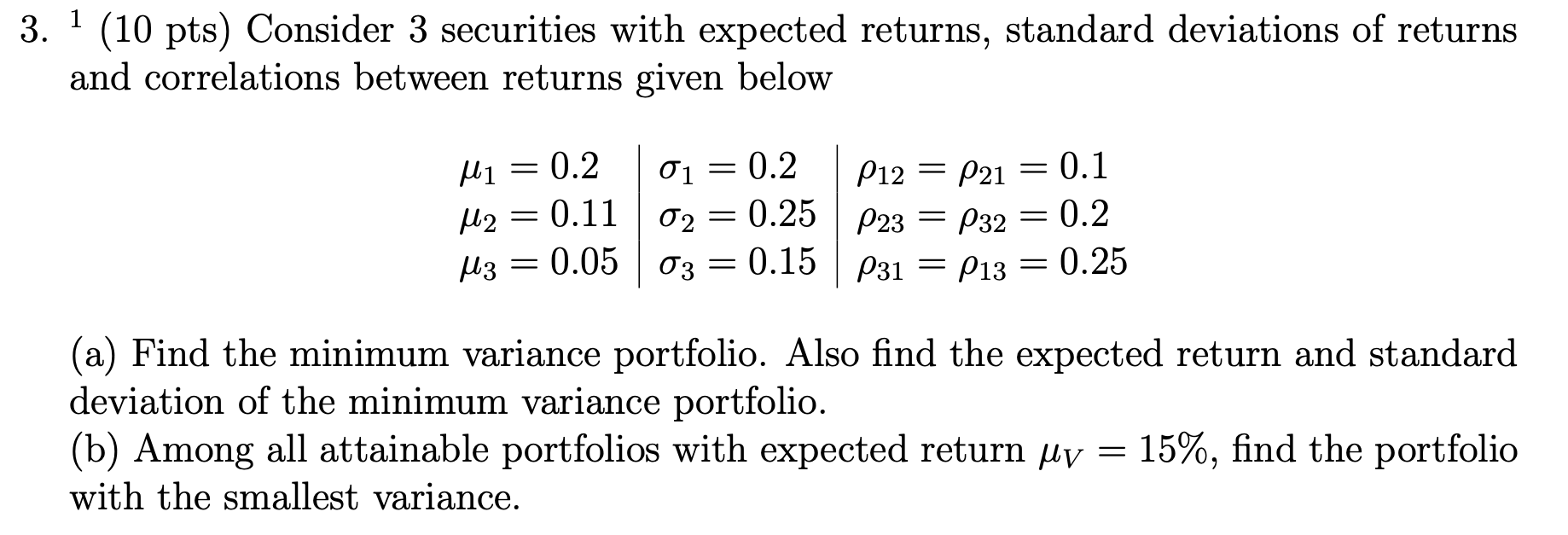 Solved 1 10 Pts Consider 3 Securities With Expected 0650