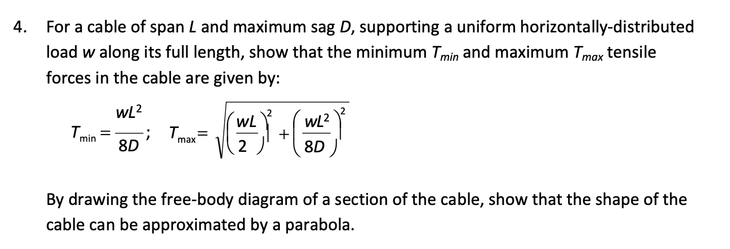 Solved For a cable of span L and maximum sag D, supporting a | Chegg.com