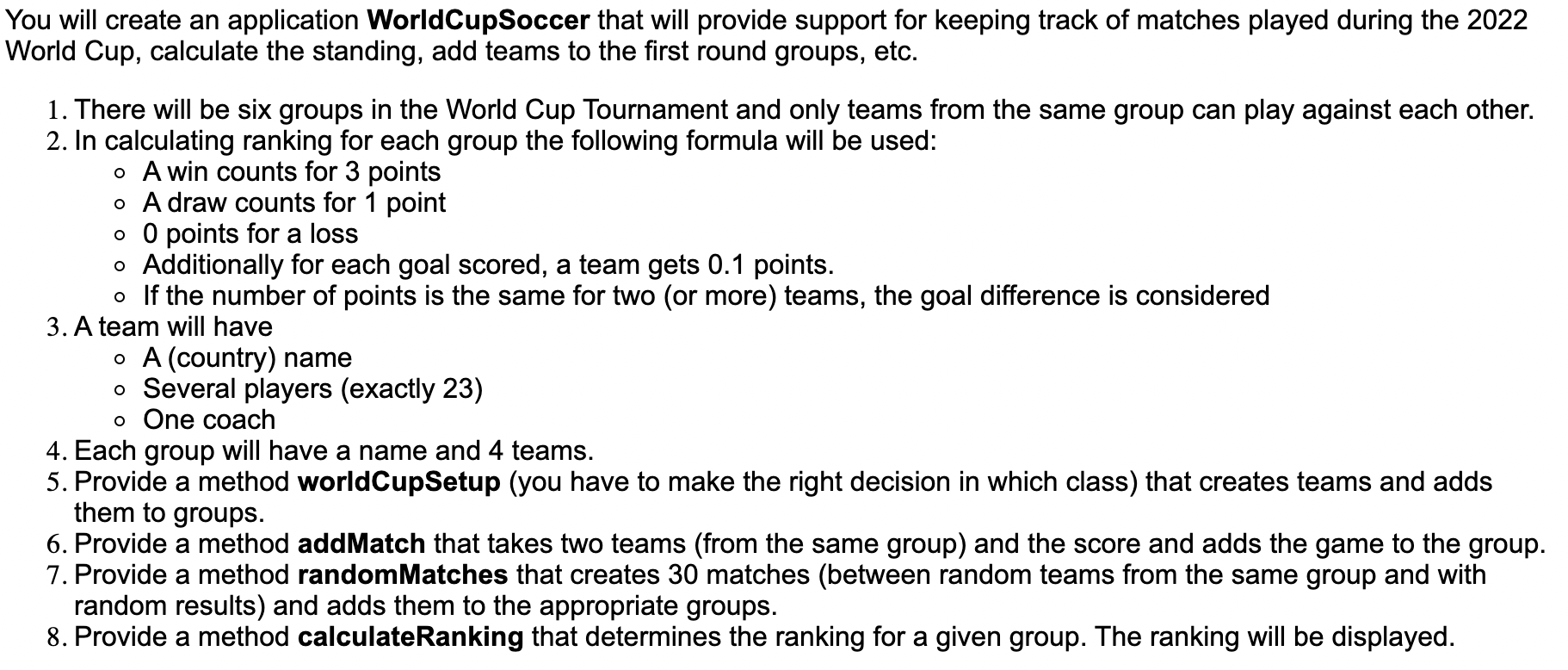 Solved You will create an application WorldCupSoccer that | Chegg.com
