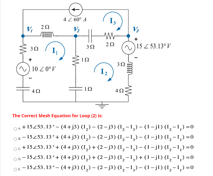 Solved The Correct Mesh Equation for Loop (2) is: A. | Chegg.com